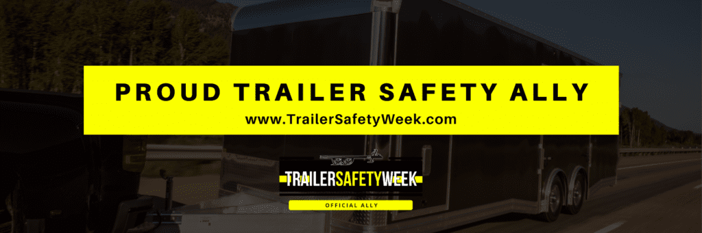 4 Years of Making Roadways Safer, Trailer Safety Week | Felling Trailers